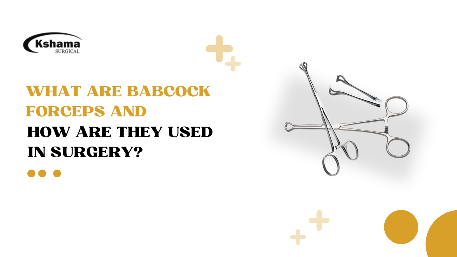 What Are Babcock Forceps and How Are They Used in Surgery?